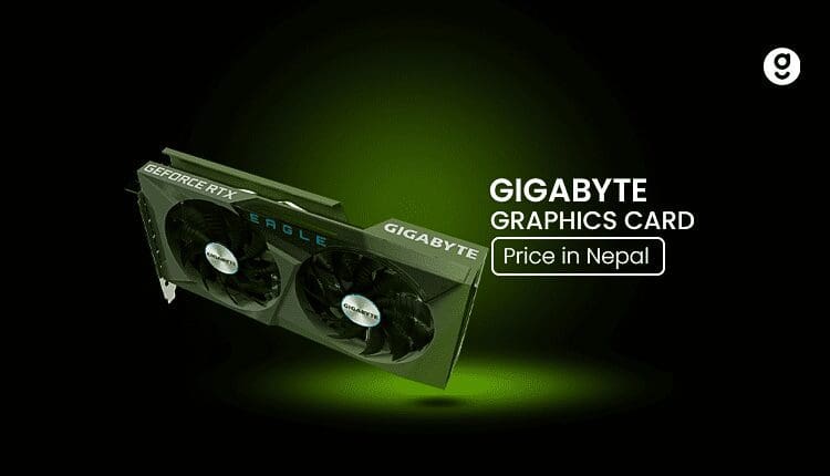 Gigabyte's NVIDIA RTX Graphic Card Prices In Nepal | List