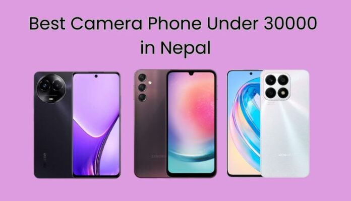 Best Camera Phone Under 30000 In Nepal (2023 Update)